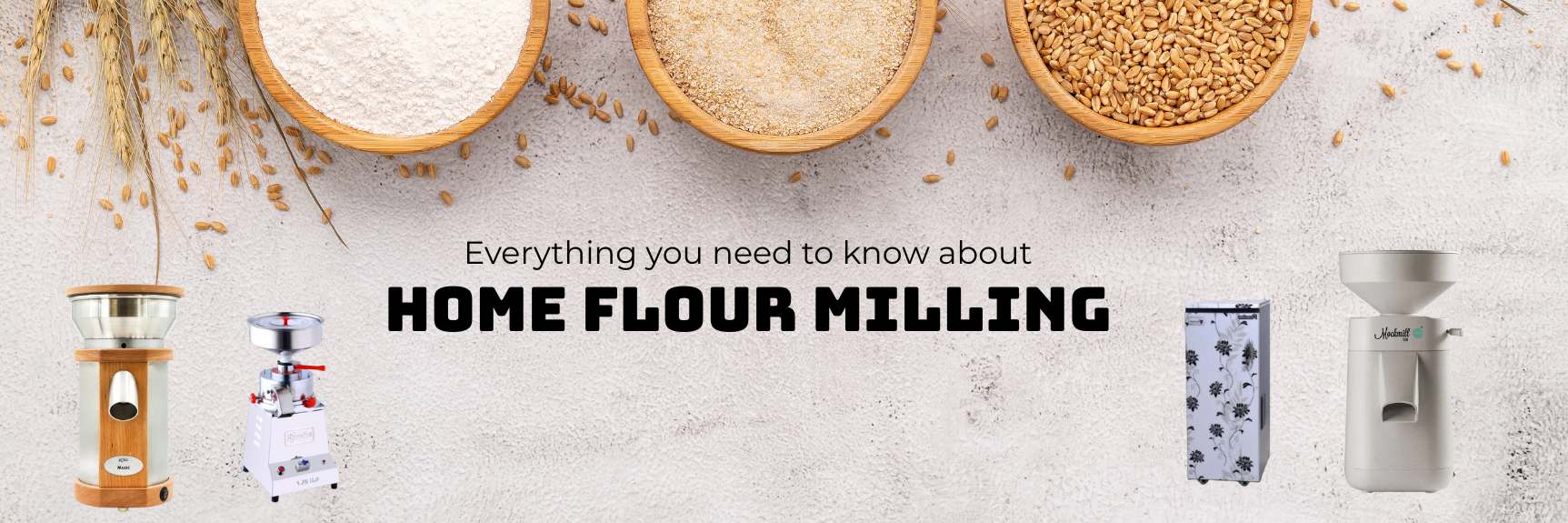 How to Mill Wheat Flour (Atta) at Home in India - Grounded Foods